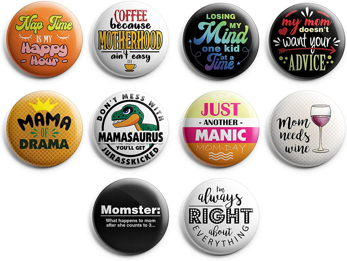 Funny Mom Quotes Collections button pins (1-Set X 10 Buttons) – Creanoso